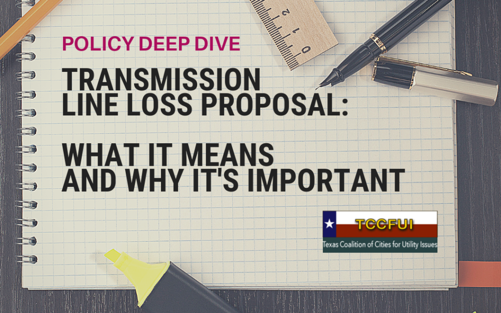 POLICY DEEP DIVE: Transmission Line Losses and the ERCOT Market | TCCFUI